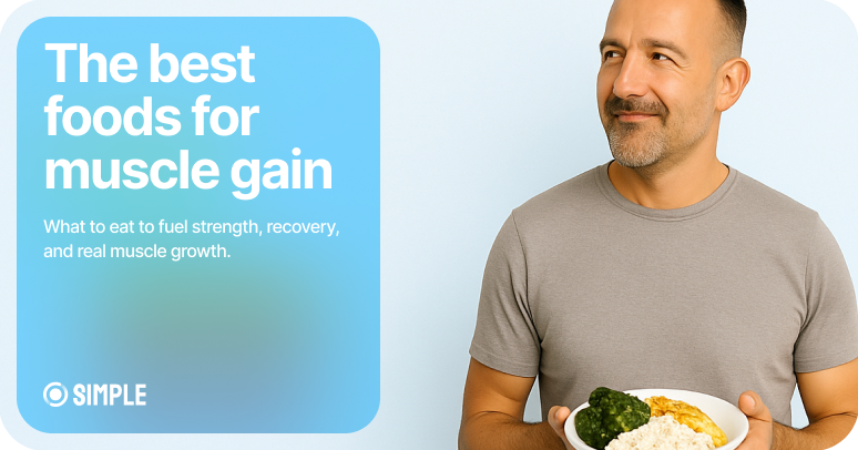 The Best Foods for Muscle Gain: Top Choices for Effective Nutrition